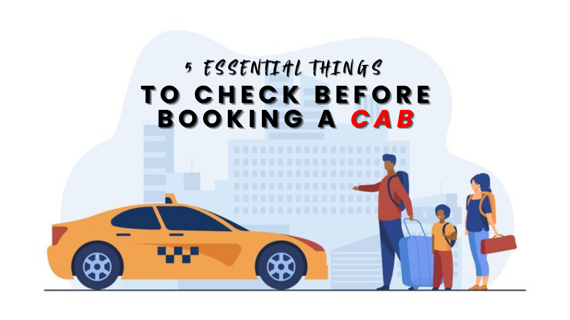 5 Essential things to consider before booking a Cab - SMK Ride