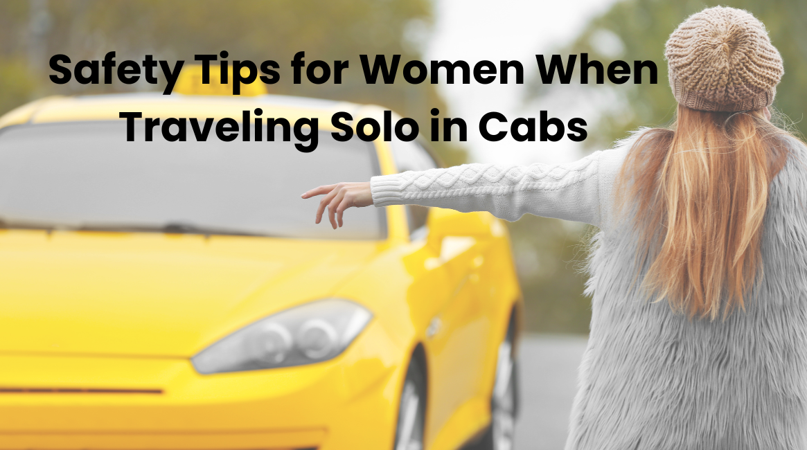Safety Tips for Women When Traveling Solo in Cabs: Choose SMK Ride for ...